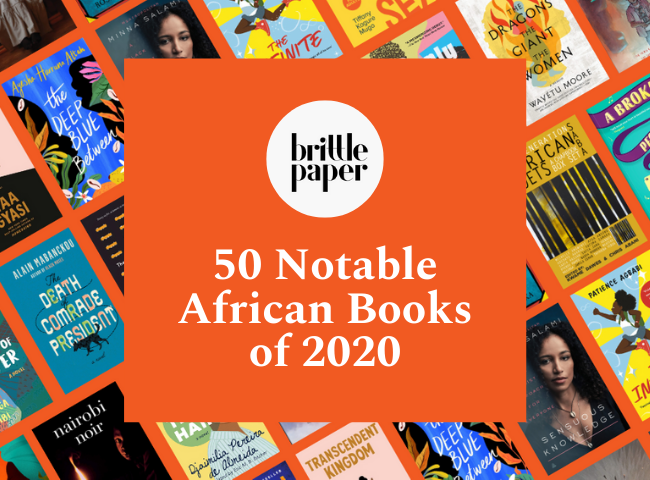 The Brittle Paper Notable African Books of 2020 is Out!