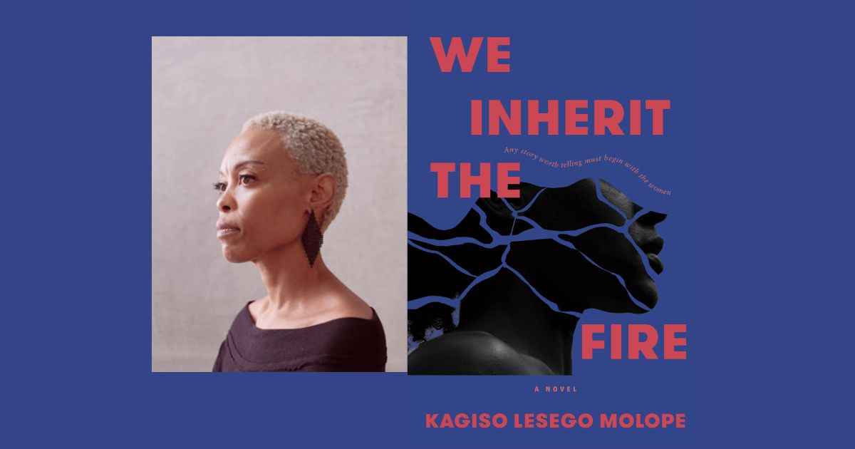 When the Freedom Fighter Is Your Mother: We Inherit the Fire by Kagiso ...